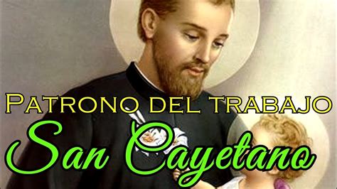 Saint Cajetan Prayer Who Was He His Miracles And More