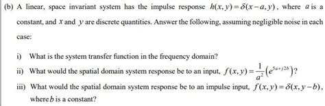 b a linear space invariant system has the impulse