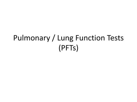 PPT Pulmonary Lung Function Tests PFTs PowerPoint Presentation Free Download ID