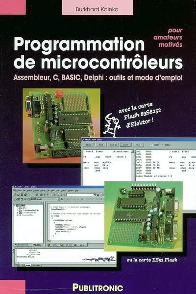 Livre Programmation Des Microcontrôleurs Pour Amateurs Motivés écrit Par Burkhard Kainka