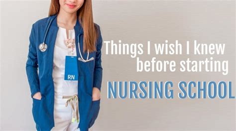 Things I Wish I Knew Before Starting Nursing School Nurse Guidance