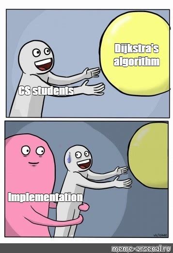 Сomics Meme Dijkstras Algorithm Cs Students Implementation Comics