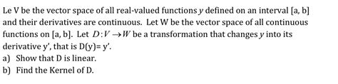 Solved Le V Be The Vector Space Of All Real Valued Chegg
