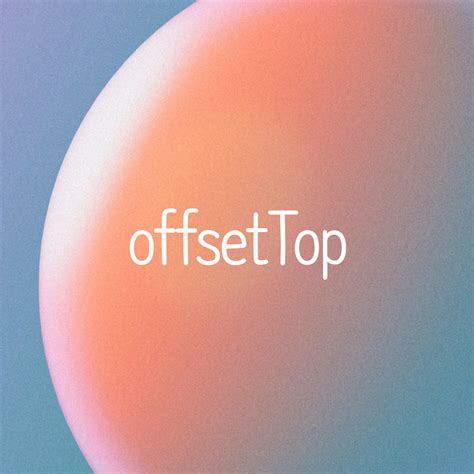 Offsettop 속성은 요소의 Y축 위치 값을 가져옵니다