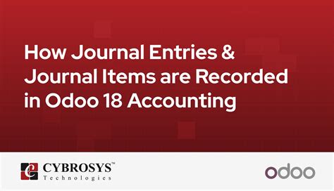 How Journal Entries And Journal Items Are Recorded In Odoo 18 Accounting
