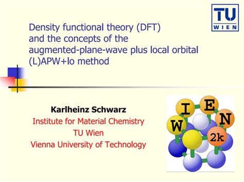 Density Functional Theory Dft And The Concepts Of The Augmented Plane Wave Plus Local Orbital