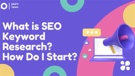 What Is Seo Keyword Research How Do I Start Pssm News