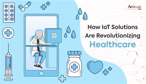 How IoT Solutions Are Revolutionizing Healthcare Blog