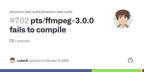 Ptsffmpeg 300 Fails To Compile · Issue 702 · Phoronix Test Suite