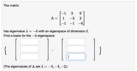 Solved The Matrixa [ 1361 32 1 1 6]has Eigenvalue λ 4 ﻿with