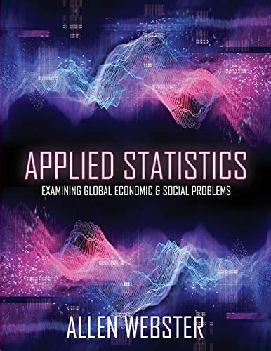 applied statistics examining global economic and social problems