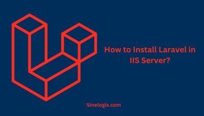How To Install Laravel In IIS Server