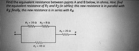 Solved Find The Equivalent Resistance Between Points A And B Below In Ohms Hint Find The