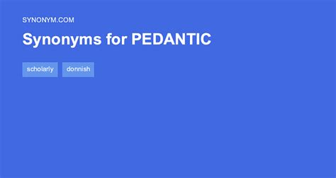Another Word For Pedantic Synonyms And Antonyms
