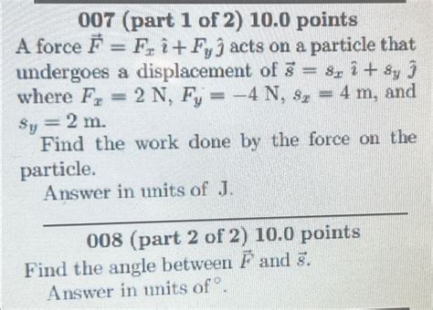 Solved 007 Part 1 ﻿of 2 10 0 ﻿points A Force