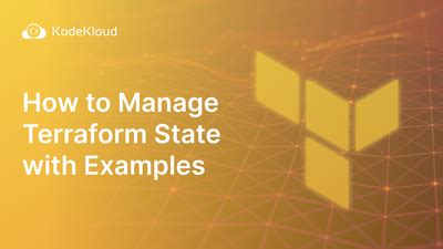 How To Manage Terraform State With Examples