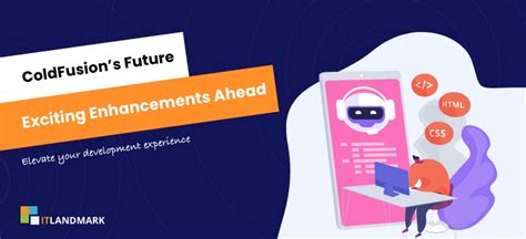 Upcoming Features And Enhancements In Coldfusion