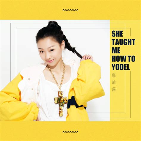 She Taught Me How To Yodel高瑜遥高音质在线试听she Taught Me How To Yodel歌词歌曲下载酷狗音乐