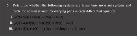 Solved 6 Determine Whether The Following Systems Are Linear