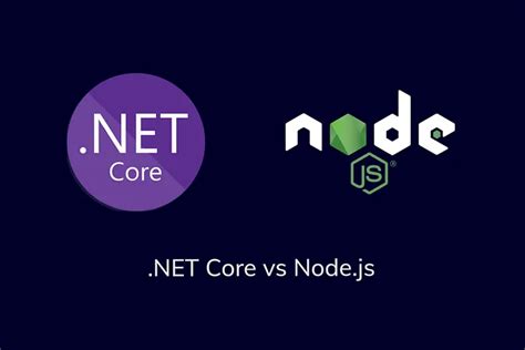 Net Core Vs Nodejs What To Choose