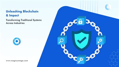 Unleashing Blockchains Impact Transforming Traditional Systems Across Industries