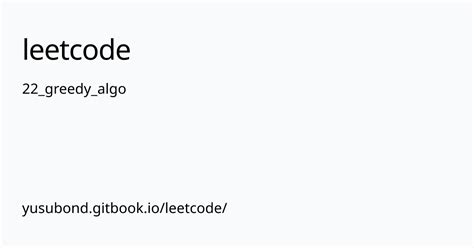 22 greedy algo leetcode