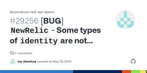 Bug `newrelic` Some Types Of `identity` Are Not Supported · Issue 29256 · Azureazure Rest