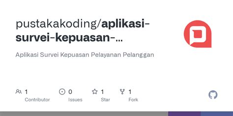 GitHub Pustakakoding Aplikasi Survei Kepuasan Pelayanan Pelanggan Aplikasi Survei Kepuasan