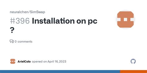 installation on pc · issue 396 · neuralchen simswap · github