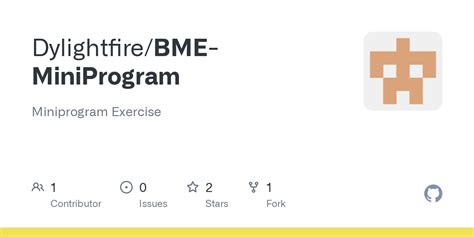 GitHub Dylightfire BME MiniProgram Miniprogram Exercise