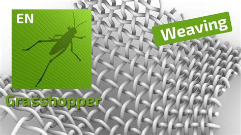 Grasshopper Tutorial Weaving Youtube Grasshopper Tutorial Weaving Youtube