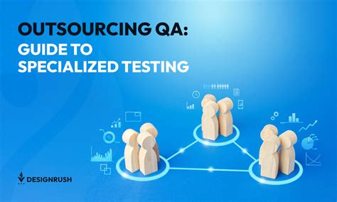 Outsourcing Qa Guide For 2025 Designrush