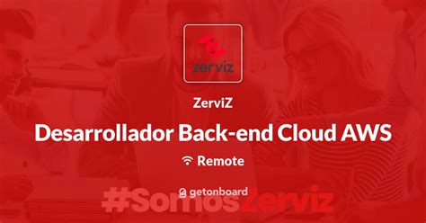 Desarrollador Back End Cloud Aws At Zerviz Technologies Remote Work