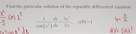 solved find the particular solution of the separable