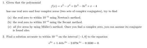solved 1 given that the polynomial has one real zero and