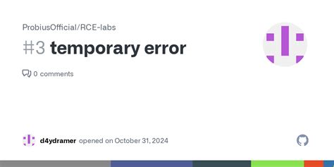 Temporary Error Issue 3 ProbiusOfficial RCE Labs GitHub