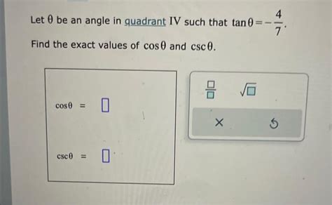 Solved Let θ be an angle in quadrant IV such that tanθ Chegg