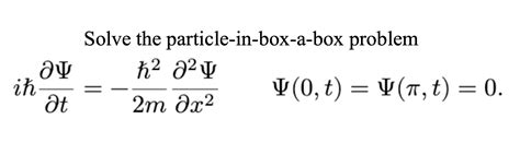 Solved ay ih at Solve the particle in box a box problem ħ2 Chegg com
