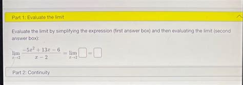 Solved Evaluate The Limit By Simplifying The Expression