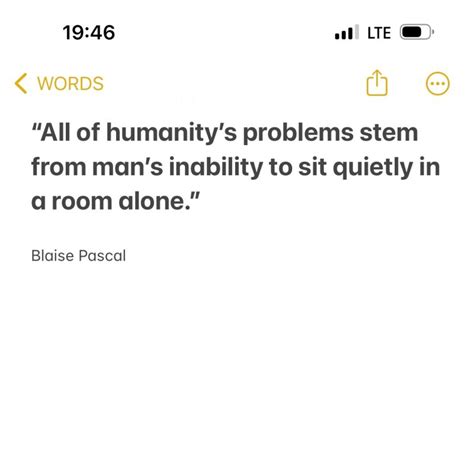 Came Across This Line From Pascal In My Research Into The Role Hurry Plays In Society And It