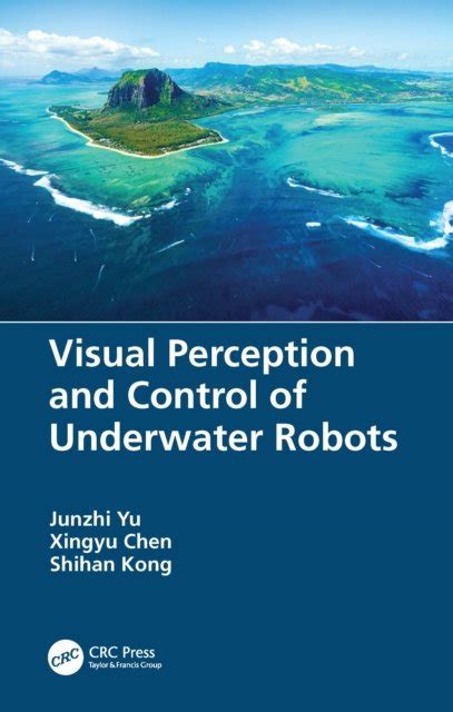 Visual Perception And Control Of Underwater Robots Junzhi Yu Książka W Empik