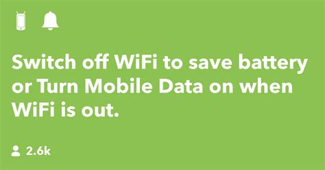 Switch Off Wifi To Save Battery Or Turn Mobile Data On When Wifi Is