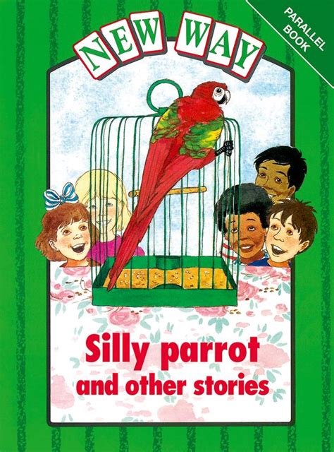 New Way Green Parallel Silly Parrot And Other Stories Cleansafe