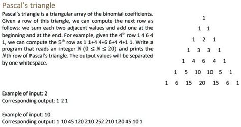SOLVED Pascal S Triangle Is A Triangular Array Of The Binomial Coefficients Given A Row Of