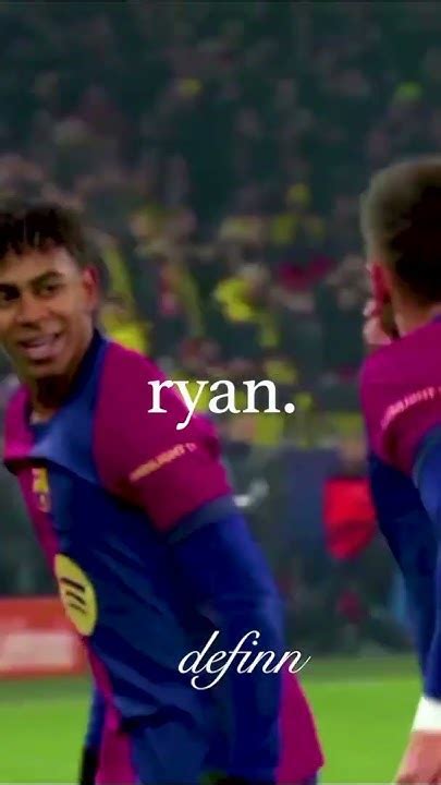 Lamine Ryan Lamal Barcelona Footballedits Lamineyamal Lamineyamaledit Youtube