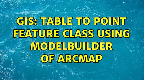 Gis Table To Point Feature Class Using Modelbuilder Of Arcmap Youtube