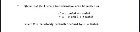 Solved 4 Show That The Lorentz Transformations Can Be