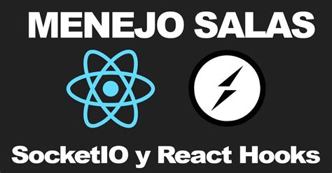 Manejo De Salas Con Socketio Y React Hooks Rreactjs