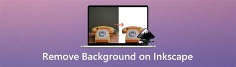 Full Guide To Remove Image Background On Inkscape