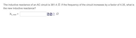 solved the inductive reactance of an ac circuit is 381 4Ω